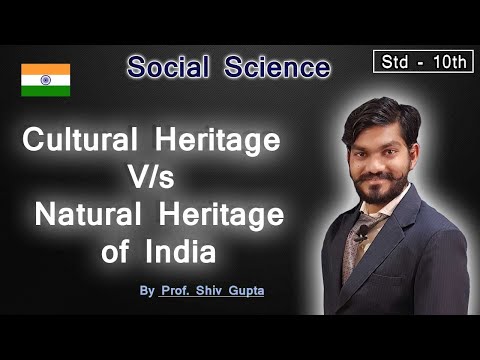 #3rd Video | Std 10th | S.S. | Ch - 1 Heritage of India | Diff. B/W Cultural & Natural