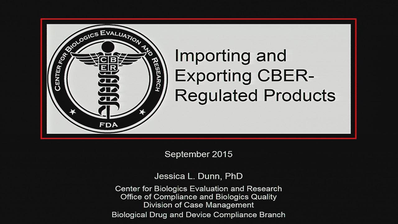 Importing and Exporting CBER Regulated Products