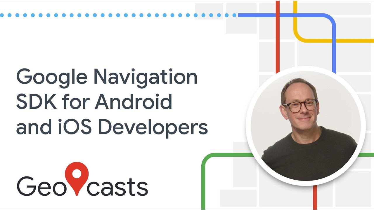 Google Navigation SDK for Android and iOS Developers