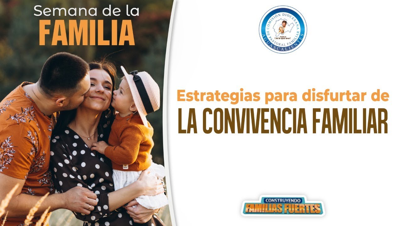 Estrategias para disfrutar de la CONVIVENCIA familiar - 26｜Semana de la Familia｜Dr. Armando Duarte