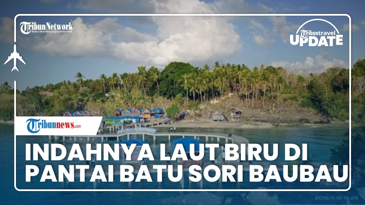 Indahnya Laut Biru nan Jernih di Pantai Batu Sori Baubau, Bisa Berkemah ...