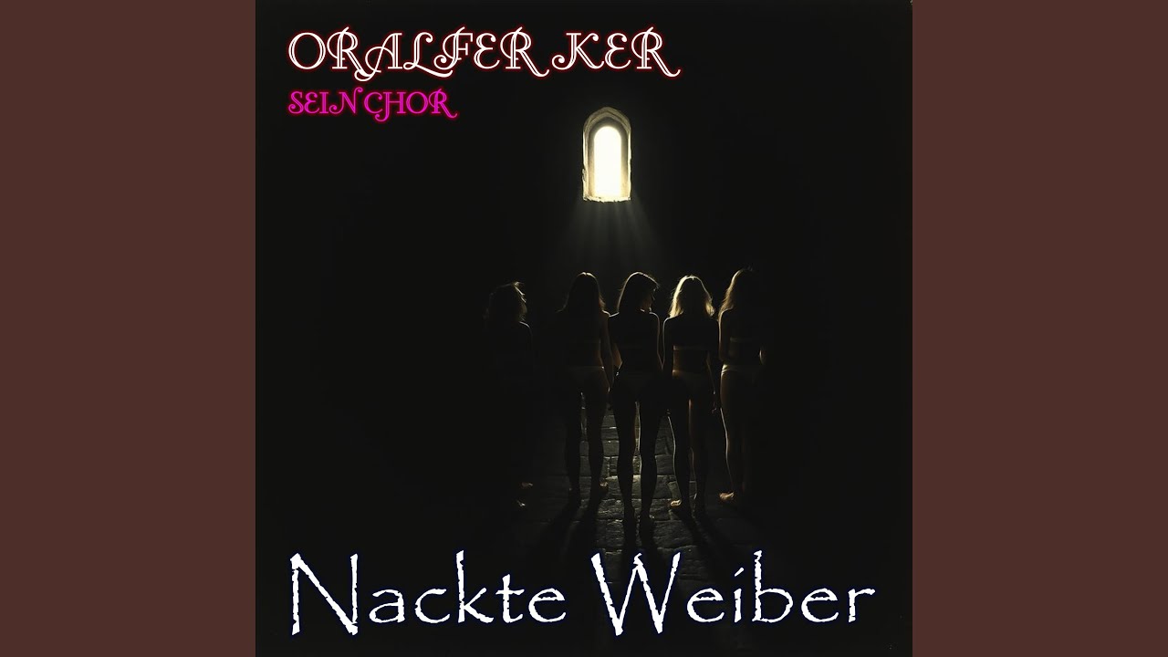 Nackte Weiber (feat. Oralfer Ker) (Gregorian Chor Version)