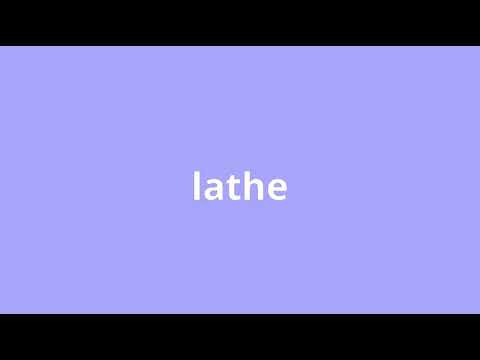 what is the meaning of lathe
