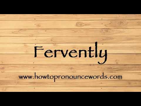 How To Pronounce Fervently ? How To say Fervently New Video