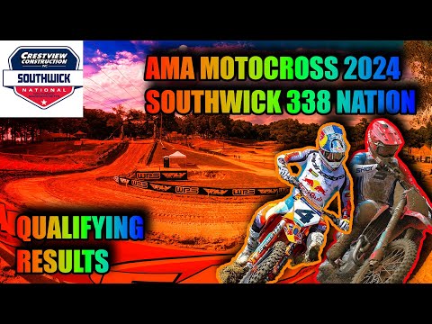 AMA Pro Motocross 2024 SouthWick338 National : QUALIFYING RESULTS