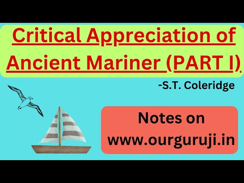 Critical Appreciation of Ancient Mariner (Part I) – S.T. Coleridge