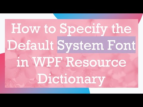 How to Specify the Default System Font in WPF Resource Dictionary