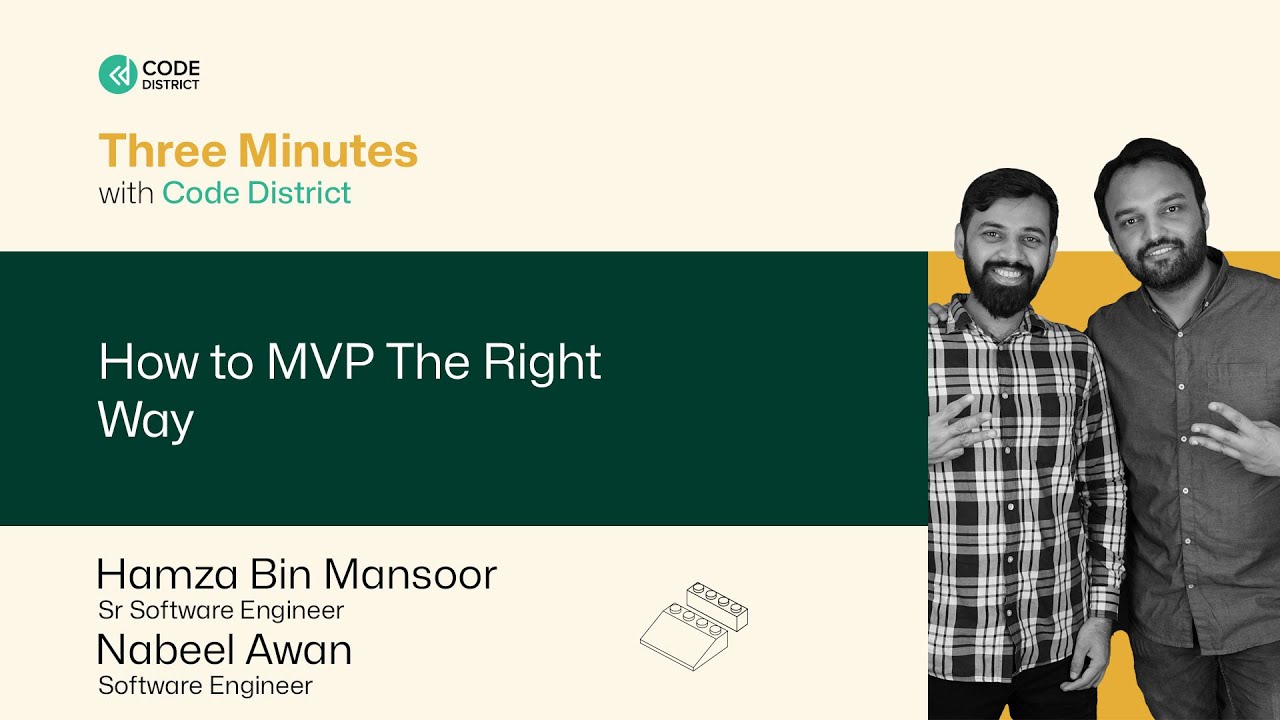 How to MVP the Right Way? - 3 Minutes with Code District