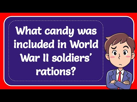What candy was included in World War II soldiers' rations?
