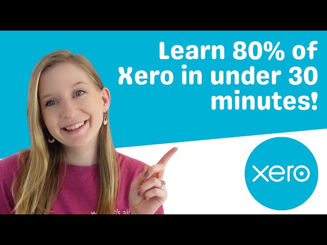 Mastering Xero: Learn 80% of the Software in Under 30 Minutes | Galaxy ...