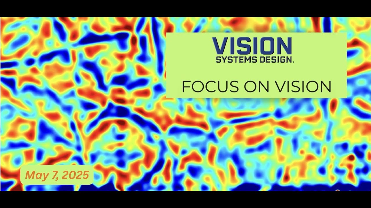 Focus On Vision: May 7, 2025
