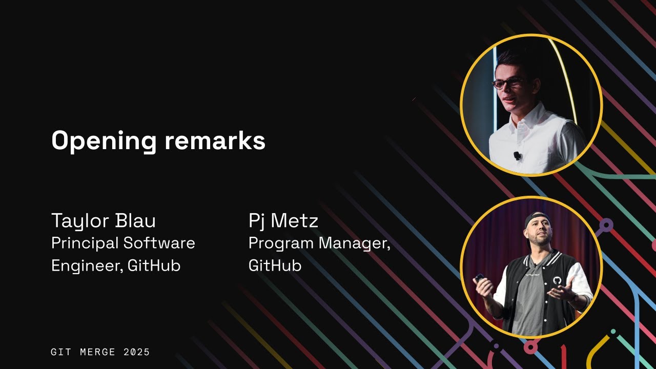 Git Merge Opening Remarks - Taylor Blau, Pj Metz