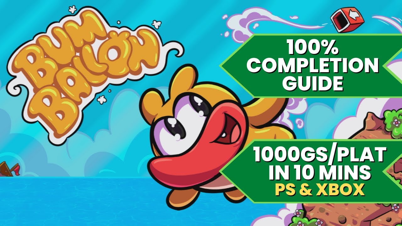 Bumballon - 100% Walkthrough Guide (1000GS/Platinum in 10 Mins)