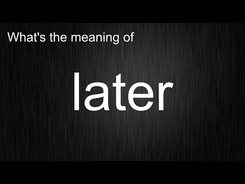Unlock the Hidden Power of the Word later! Standard English Word Meaning Lesson!