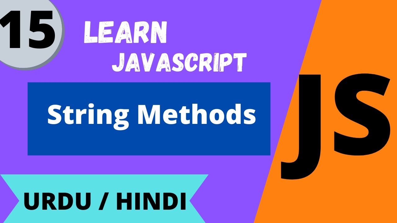 JavaScript String Methods Lec -15 JavaScript tutorial for beginners in Urdu/Hindi | Waqar Ahmed