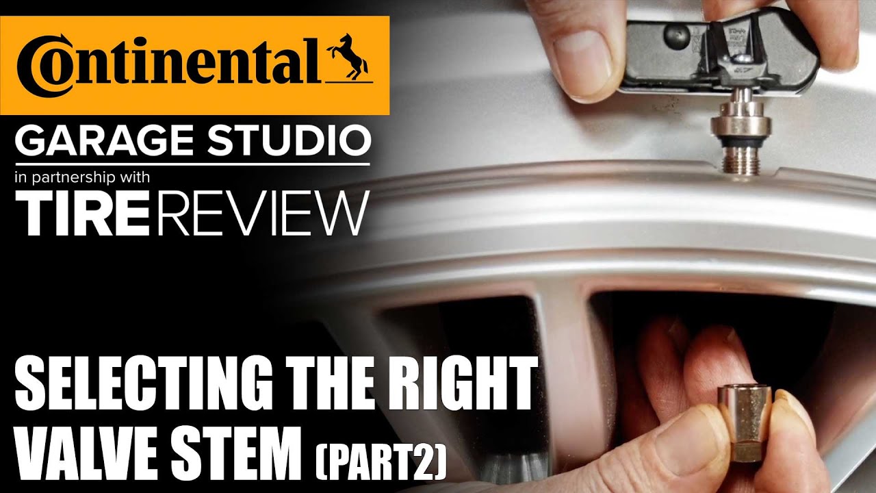 MORE tips for selecting the right valve stem