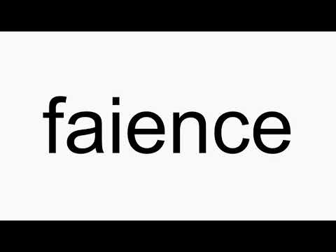 How to pronounce faience