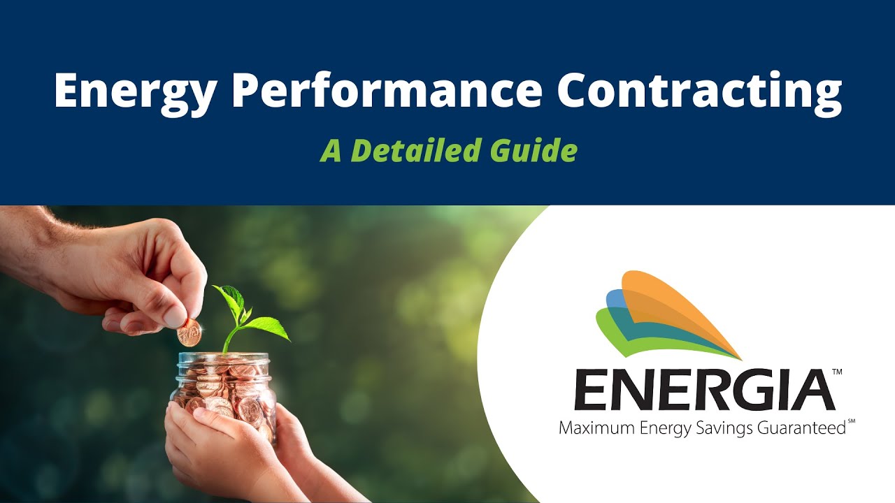 Energy Performance Contracting: A Detailed Guide