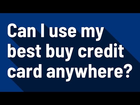 Can I use my best buy credit card anywhere?