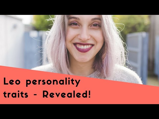 Leo Personality: We Reveal All About Your Zodiac Sign!