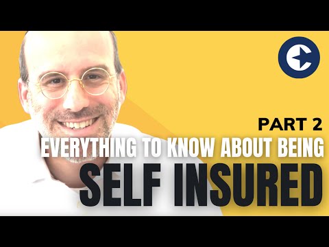Everything To Know About Being Self-Insured Part Two