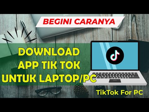 Cara Download Aplikasi Tiktok di Laptop Terbaru 2023