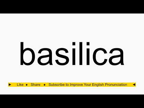 How to pronounce basilica