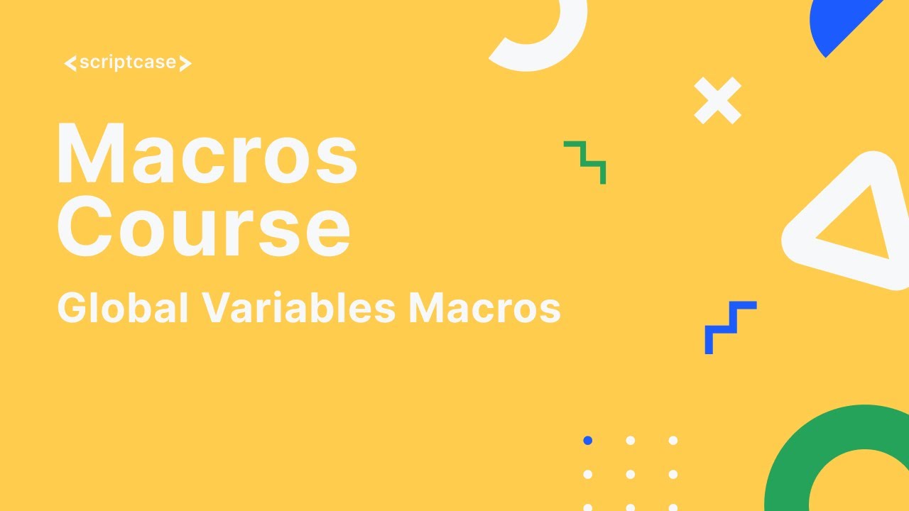 Scriptcase Macros: Control Module - Global Variables Macros ( sc_reset_global /set)
