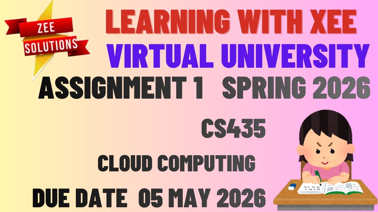 CS435 Cloud Computing Assignment 1 Spring 2026 Virtual University of Pakistan