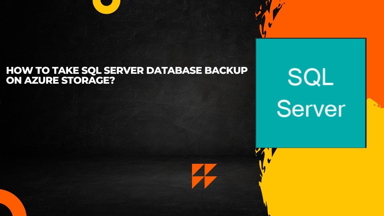 How to take SQL server database backup on azure storage?