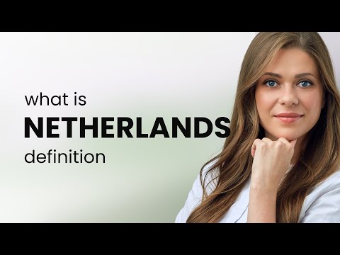 Netherlands • NETHERLANDS meaning