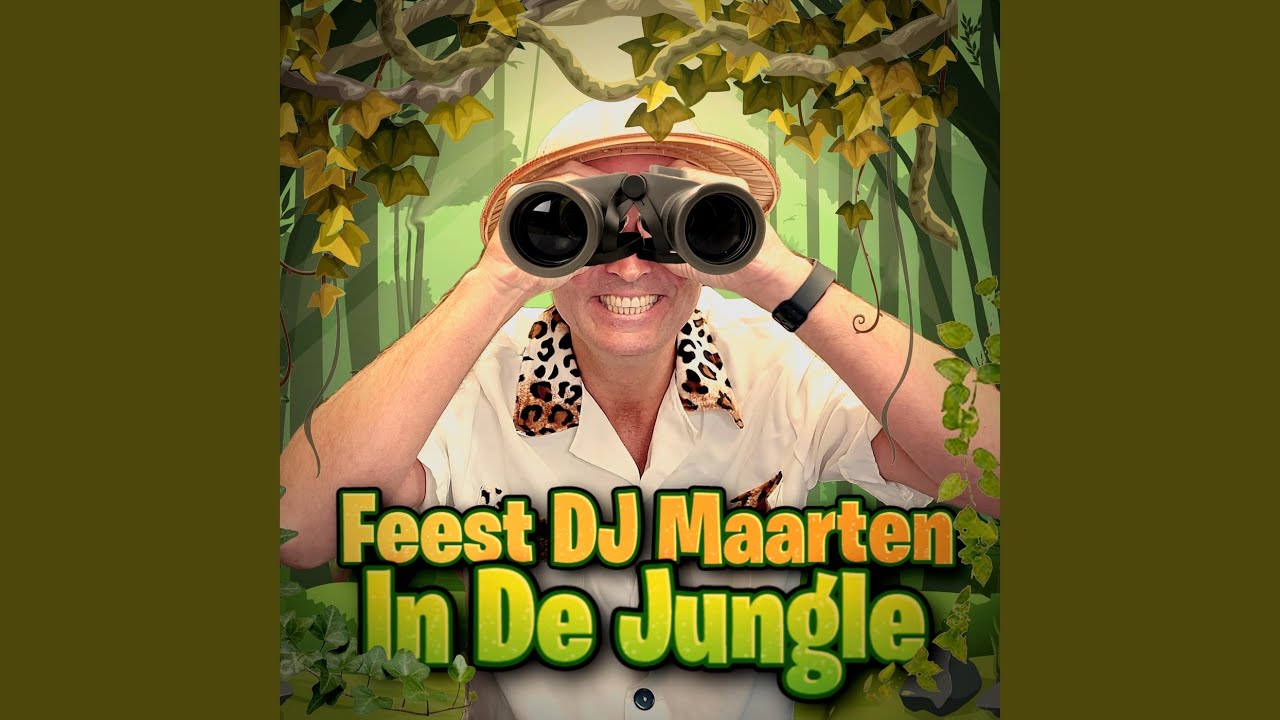 FEEST DJ MAARTEN - In De Jungle - Feest DJ Maarten | Feestcl