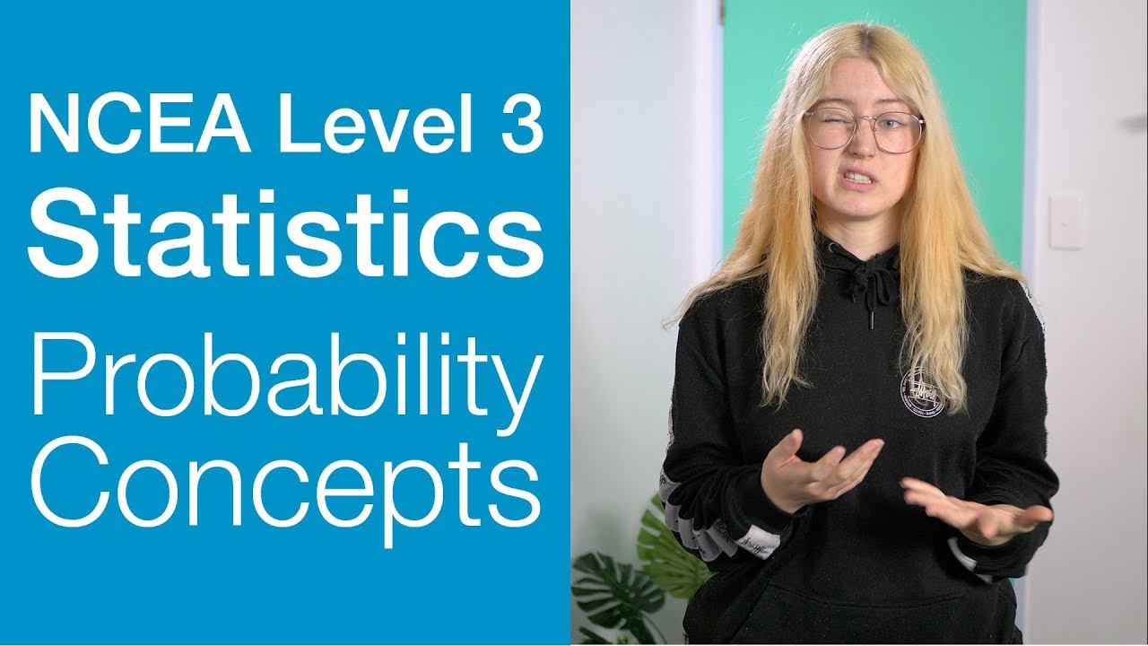 Probability Concepts | NCEA Level 3 Statistics Strategy Video | StudyTime NZ