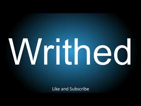 How to correctly pronounce - Writhed.