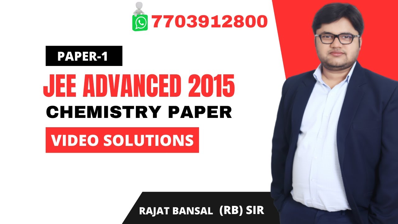JEE ADVANCE 2015 | PAPER - 1 SOLUTION | CHEMISTRY | BY RB Sir (Ex-SrFaculty of Kota & Delhi)