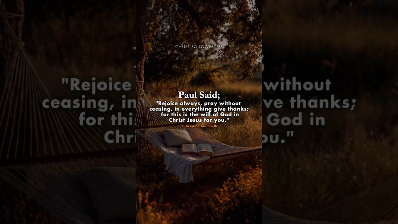 Rejoice Always ✨ Pray Without Ceasing 🙏 | 1 Thessalonians 5:16-18 #bibleverses #jesuschrist #godsays