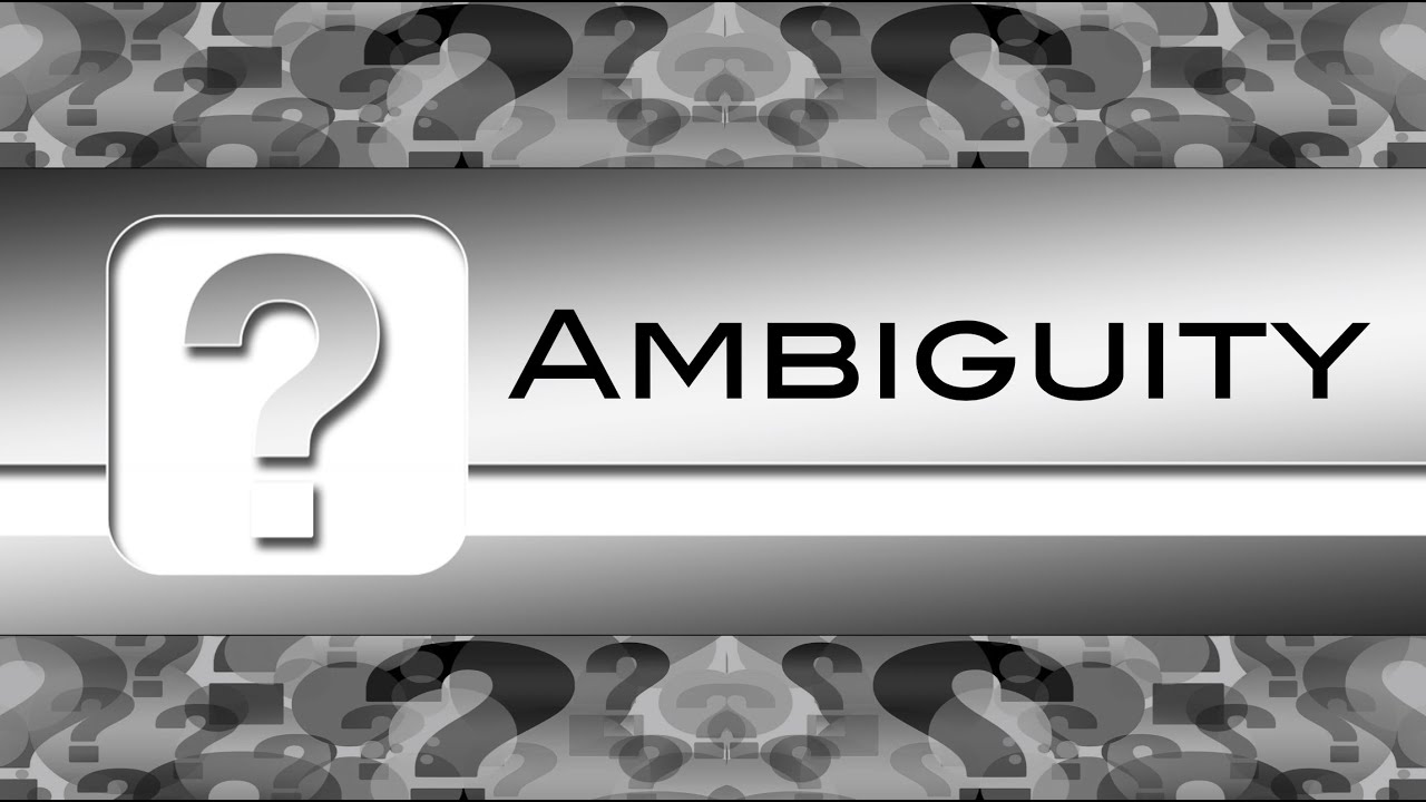 Dealing With Ambiguity