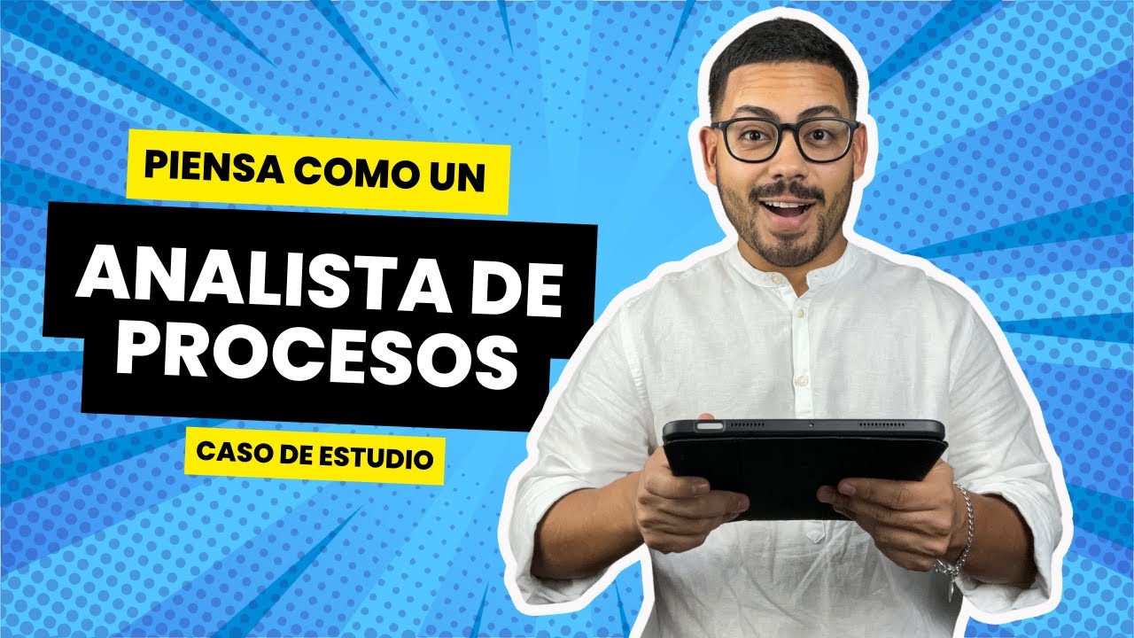 Aprende a pensar como un analista de procesos: Un caso práctico revelador