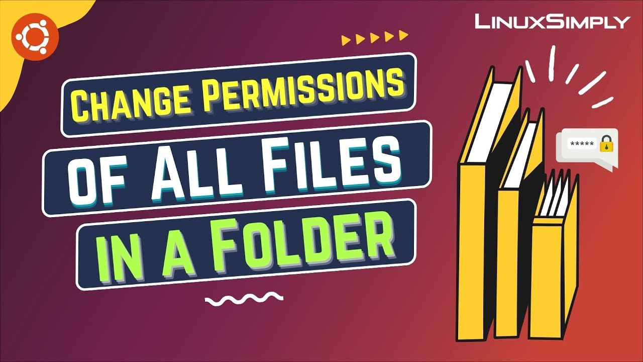 How to Change Permissions of All Files in a Folder in Linux [4 Methods] | LinuxSimply