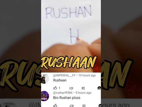 RUSHAAN NAME LOGO COMMENT YOUR NAME #youtubeshorts #suscribe #subcribemychannel #viralvideo#art(A.M)