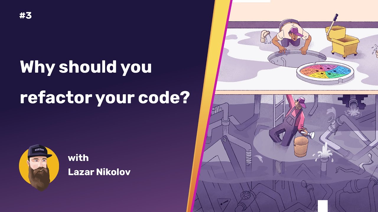 Why should you refactor your code? | Code Refactoring 101