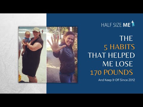 The 5 Habits That Helped Me Lose 170 Pounds And Keep It Off Since 2012