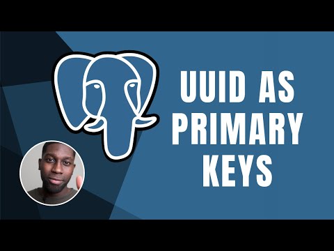 Learn PostgresSQL UUID As Primary Keys | Course | 2019 - Mind Luster