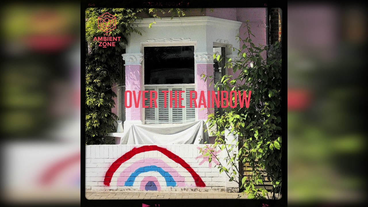 Over The Rainbow | Ambient Words 003
