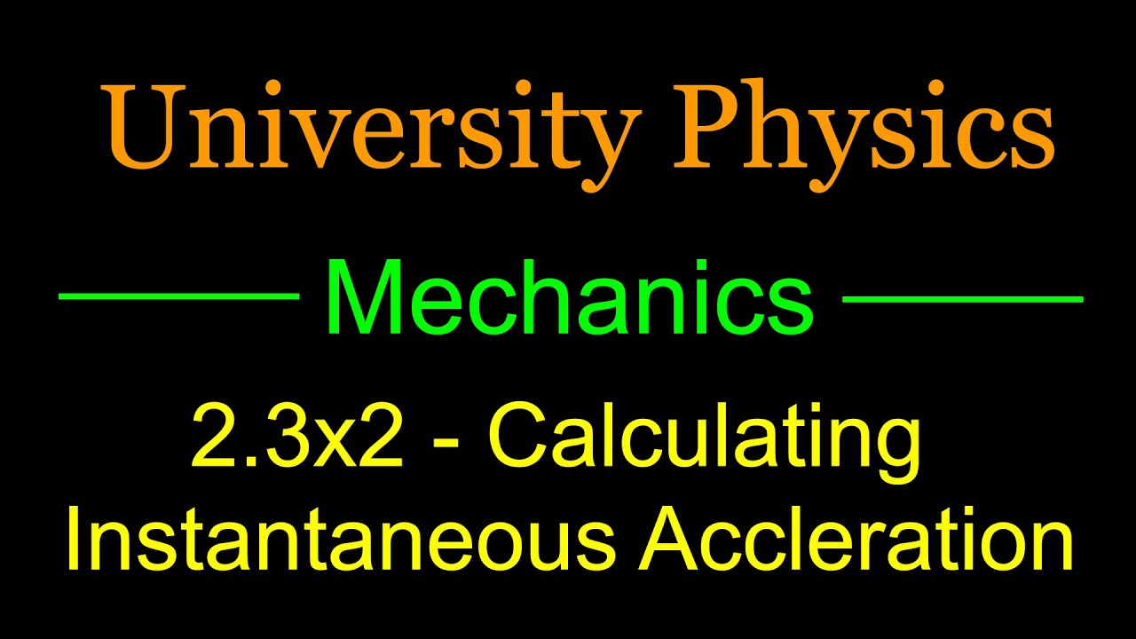 2.3x2 - Calculating Instantaneous Acceleration Exercise