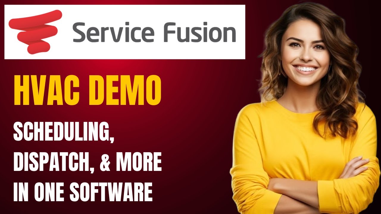 Service Fusion HVAC Software Demo: The Ultimate Field Service Management Tool