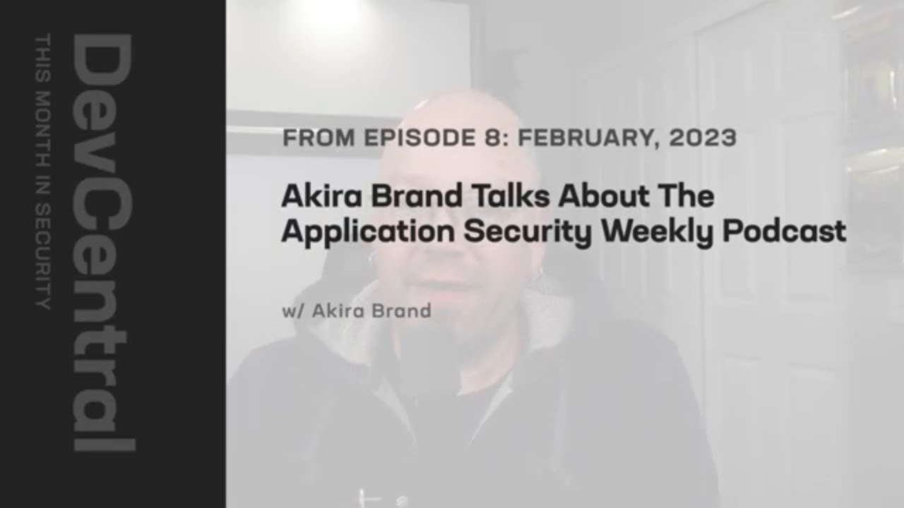 Akira Brand Discusses Her Co-Host Role At Application Security Weekly