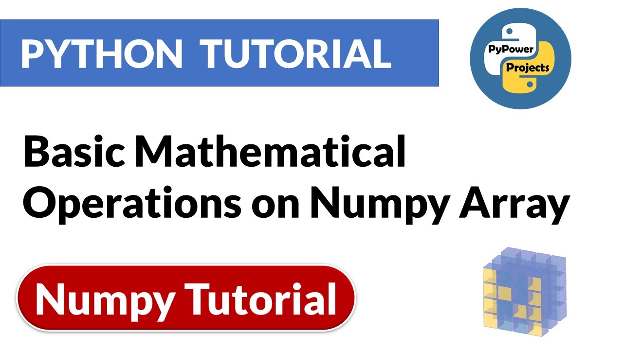 Basic Mathematical Operations on Numpy Array | Numpy Python Tutorial | PyPower