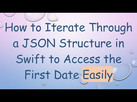 How to Iterate Through a JSON Structure in Swift to Access the First Date Easily