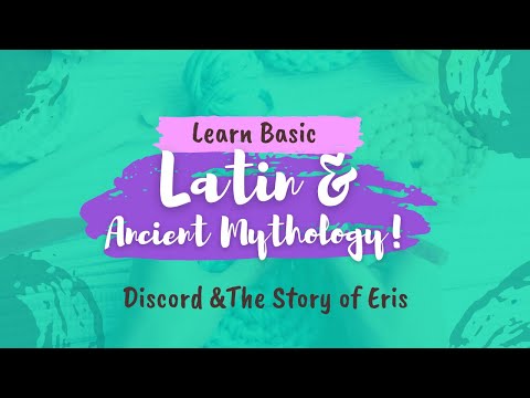 Eris Goddess of DISCORD - Trojan War Ancient Mythology & A Latin Words of the Day CLIFF NOTES